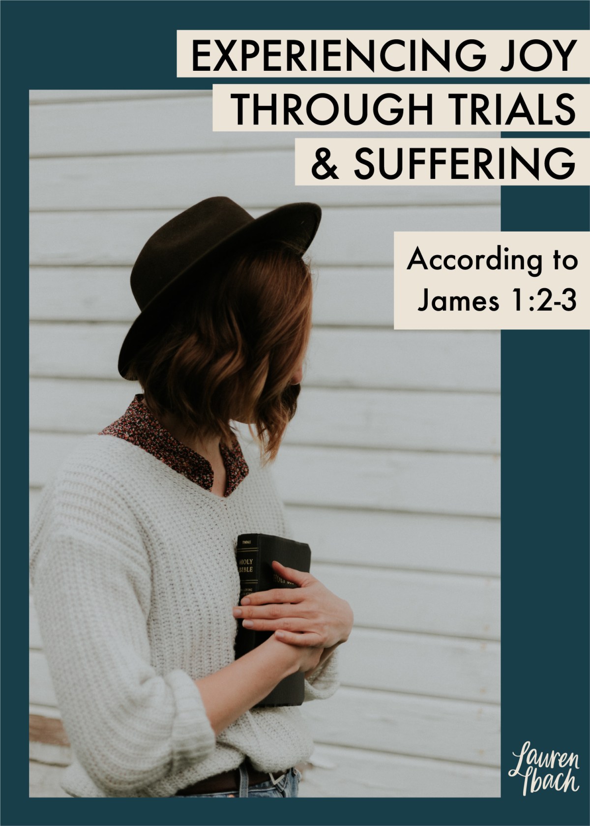 James 1:2-3 | Count it all joy • Lauren Ibach