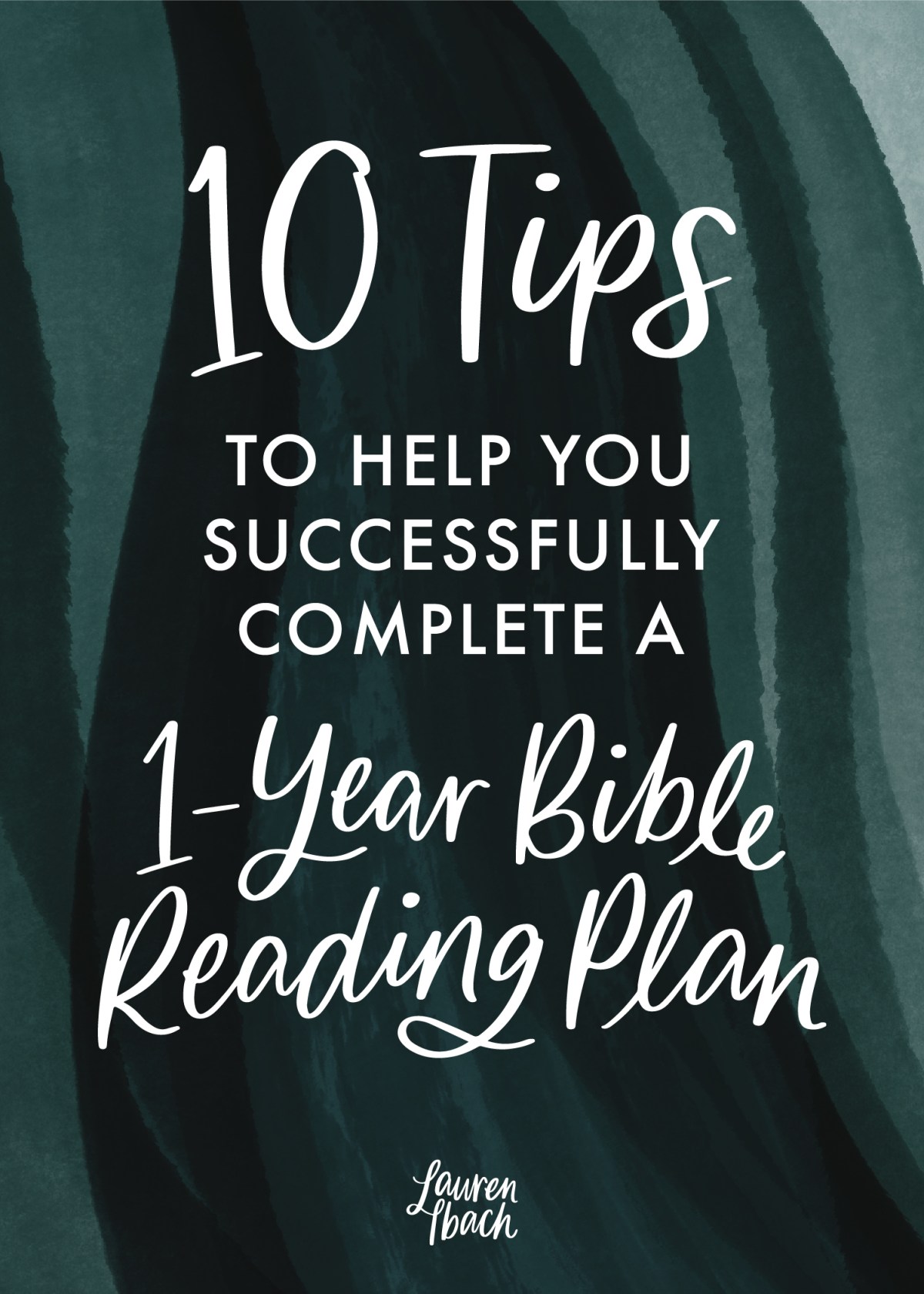 10 Tips to Help You Successfully Complete a 1-Year Bible Reading Plan ...