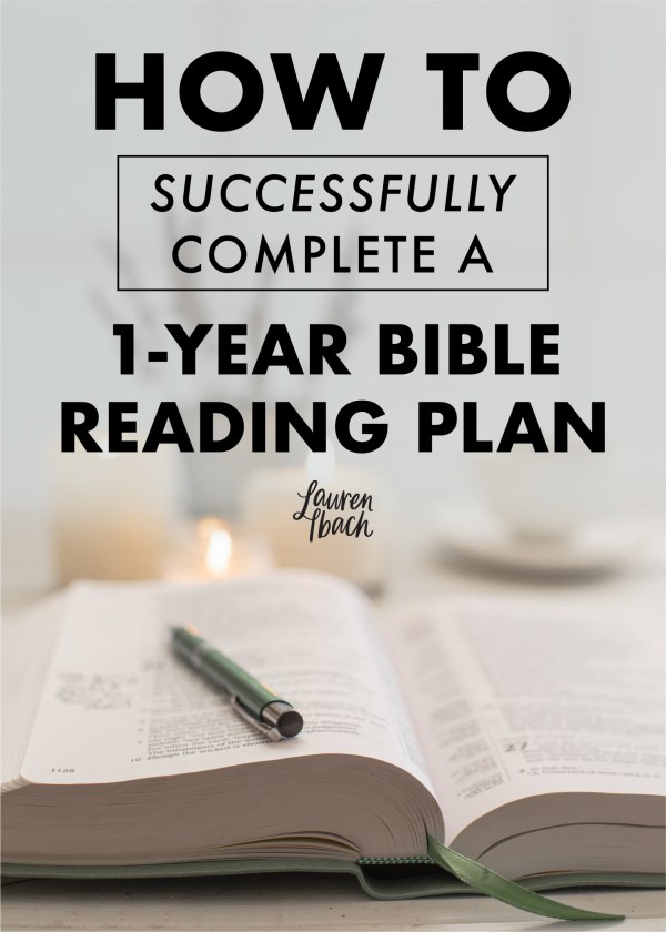 10 Tips to Help You Successfully Complete a 1-Year Bible Reading Plan ...